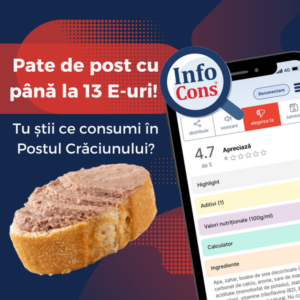 Alertă InfoCons! Pate de post cu până la 13 E-uri! Tu știi ce consumi ...